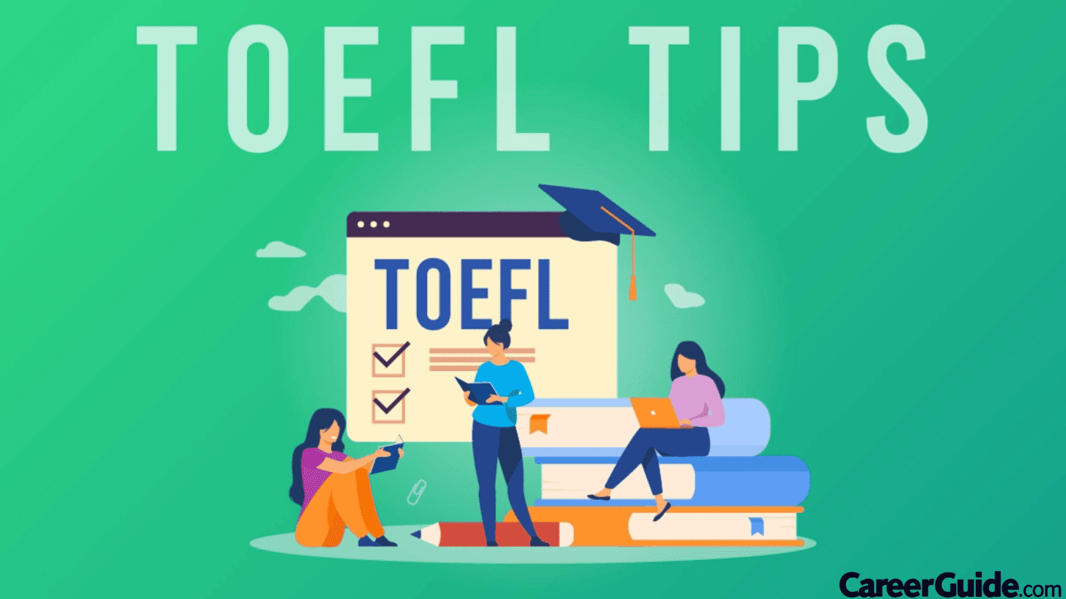 Everything u need to know about TOEFL exam - CareerGuide