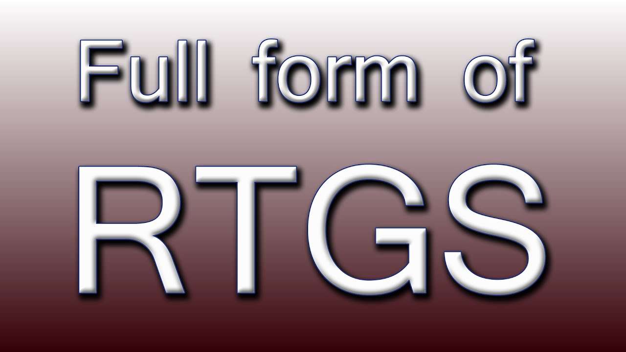 RTGS Full Form : Benefits, Challenges, Pros & Cons & more