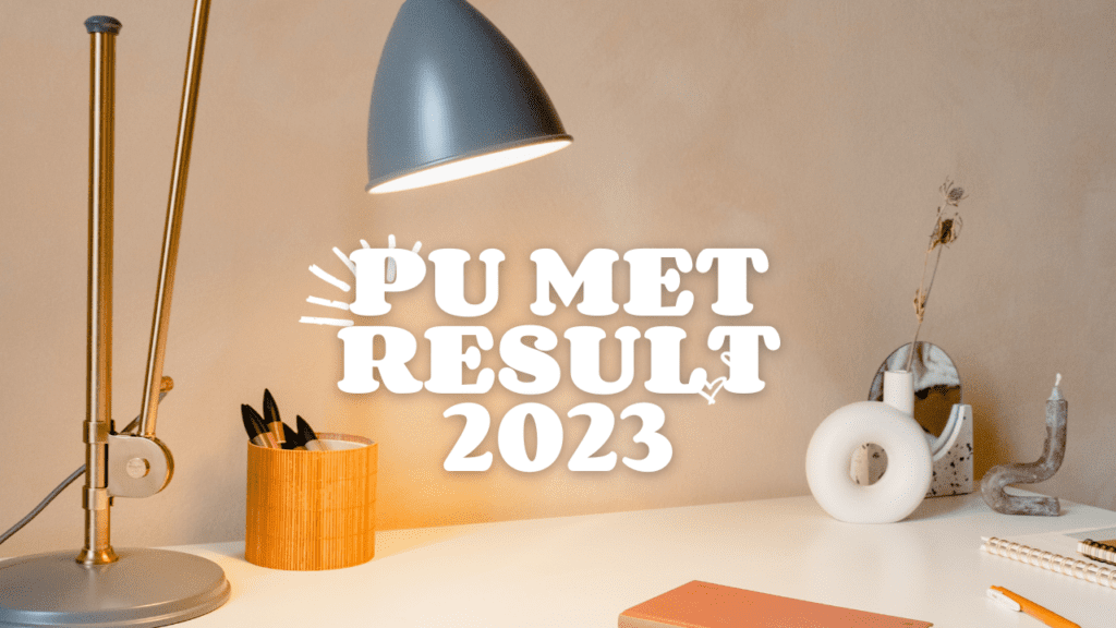 PU MET result 2023: Criteria, Details, About - CareerGuide