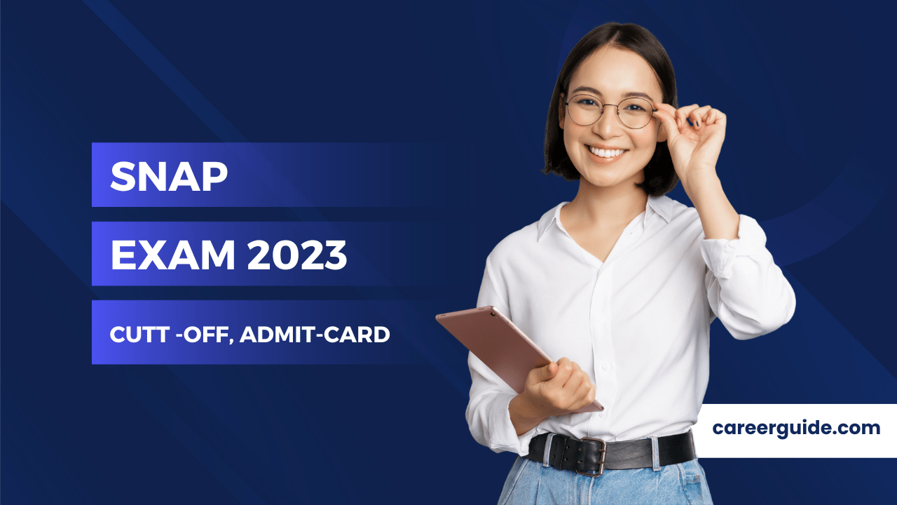 SNAP Exam : Admit Card, Cutt Off, Result 2023 - CareerGuide