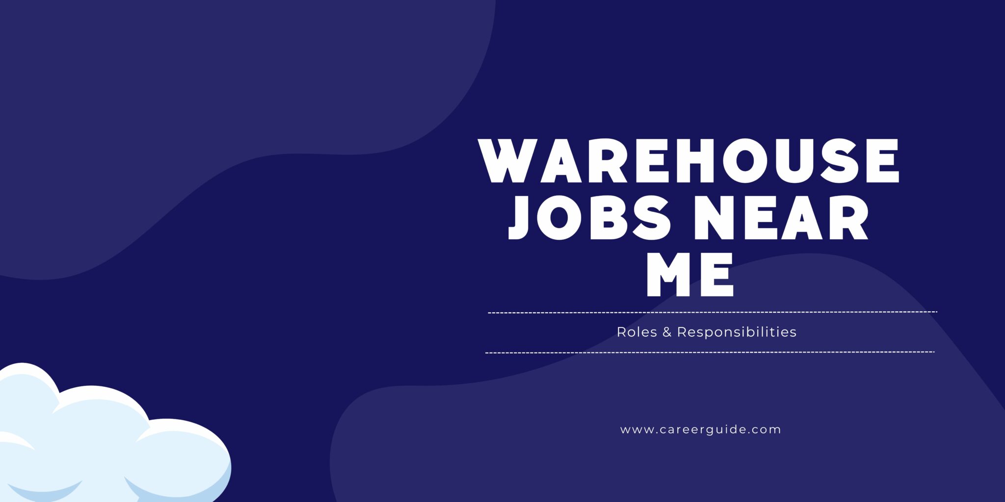 Warehouse Jobs Near Me: Roles & Responsibilities - CareerGuide