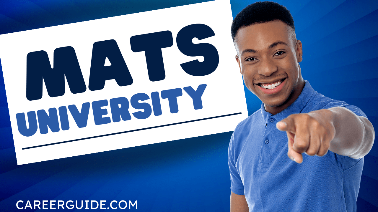 MATS University: Admission, Scholarship, Fees & Programs