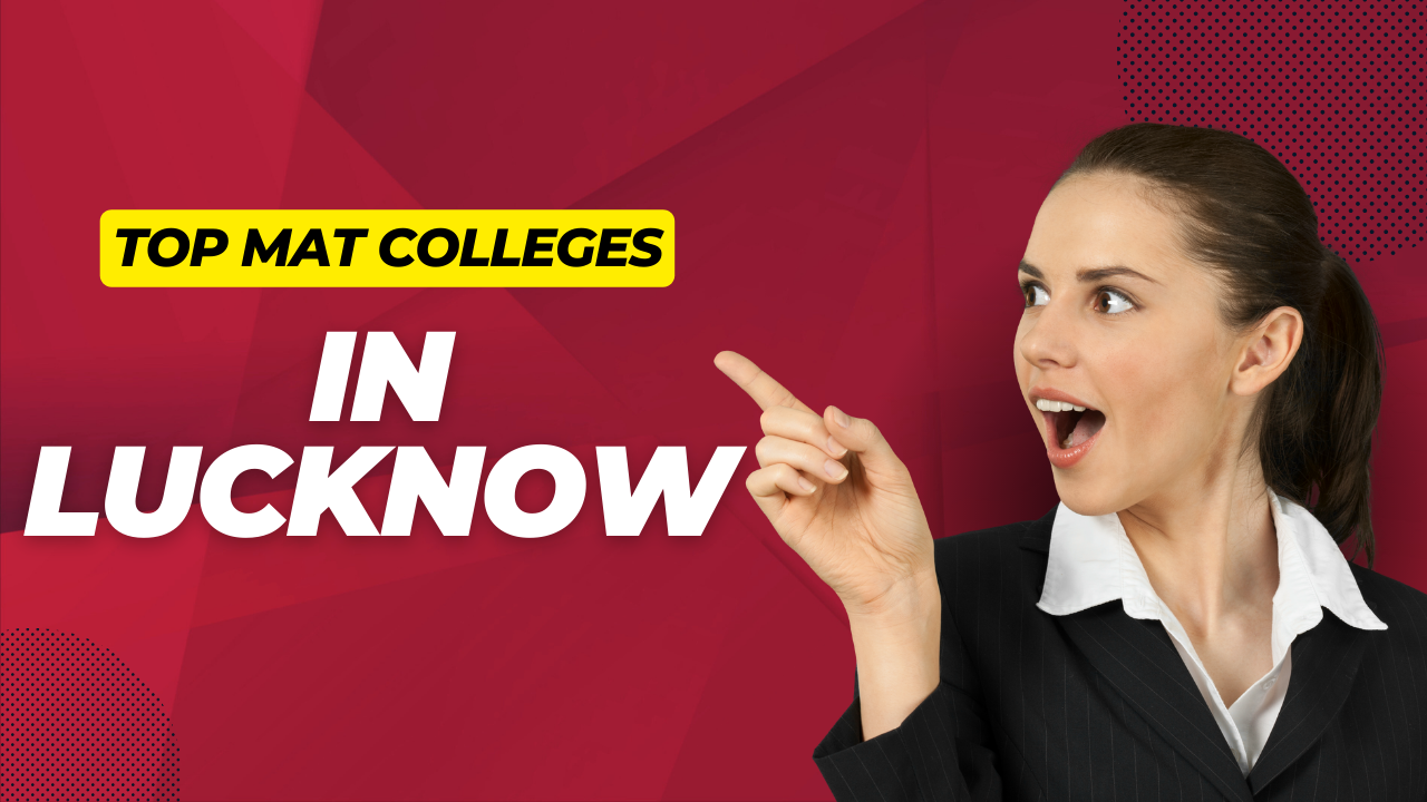 Top MAT Colleges in Lucknow - CareerGuide