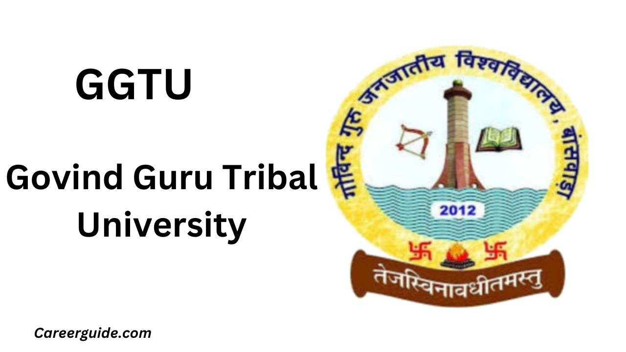 GGTU: Govind Guru Tribal University, Degree, Diploma, Certificate 2024 ...