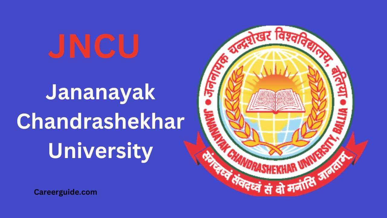 JNCU: Jananayak Chandrashekhar University - CareerGuide