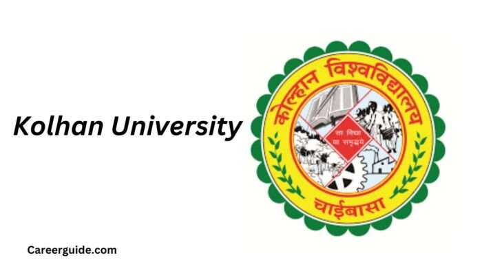 Kolhan University: KU Courses, Degree, Diploma, Certificate 2024 - CareerGuide
