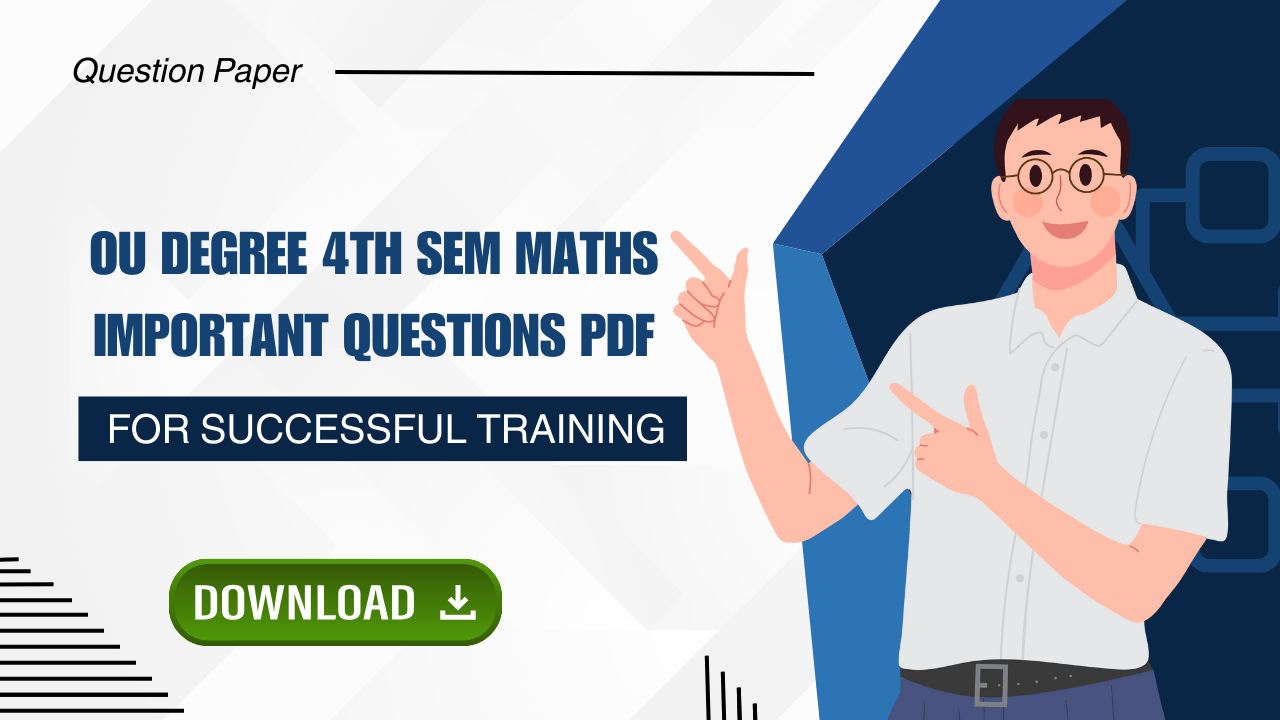 OU Degree 4th Sem Maths Important Questions PDF Download