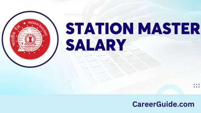 Station Master Salary: Eligibility Criteria - CareerGuide