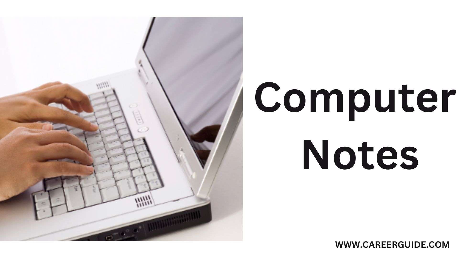 Computer Notes : Hardware, Software, Operating System - CareerGuide