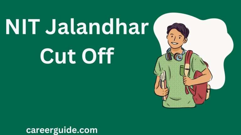 NIT Jalandhar Cut Off: Importance of Cut Offs, Factors Influencing ...