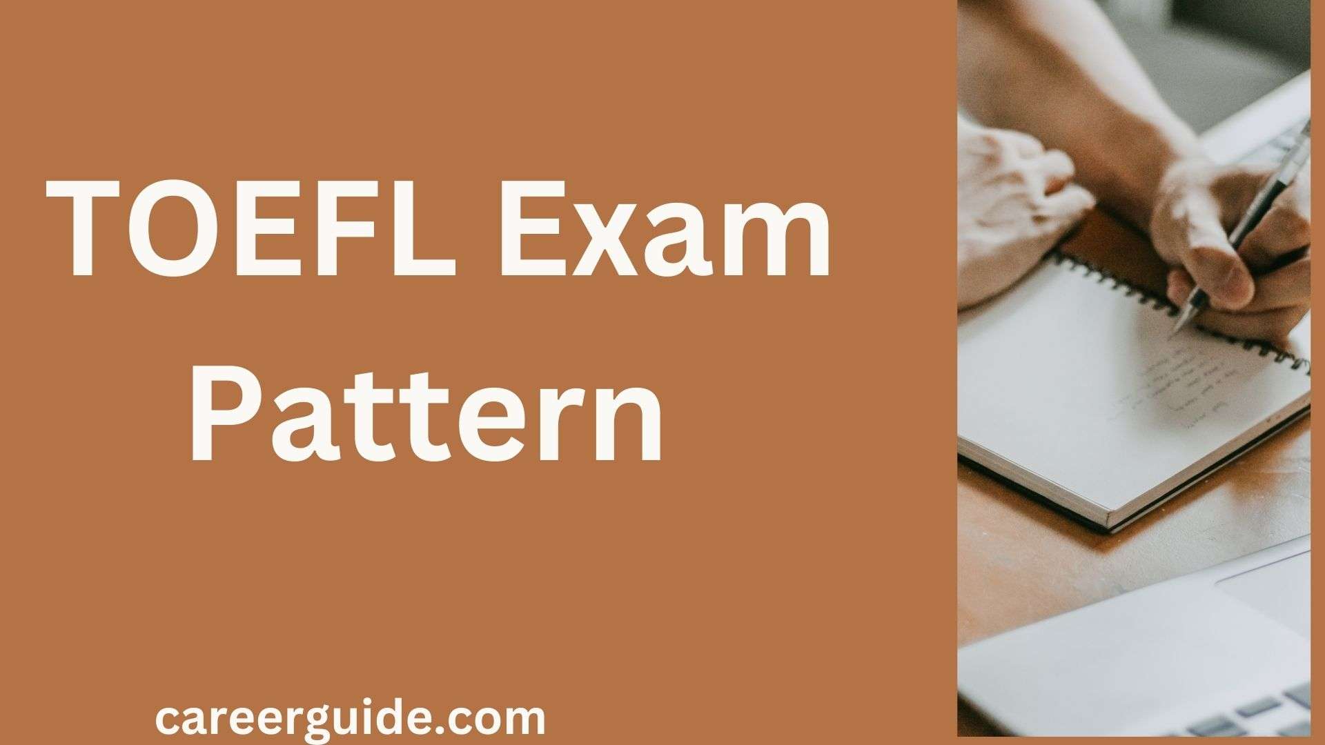 TOEFL Exam Pattern: Overview, Scoring System, Registration Process ...