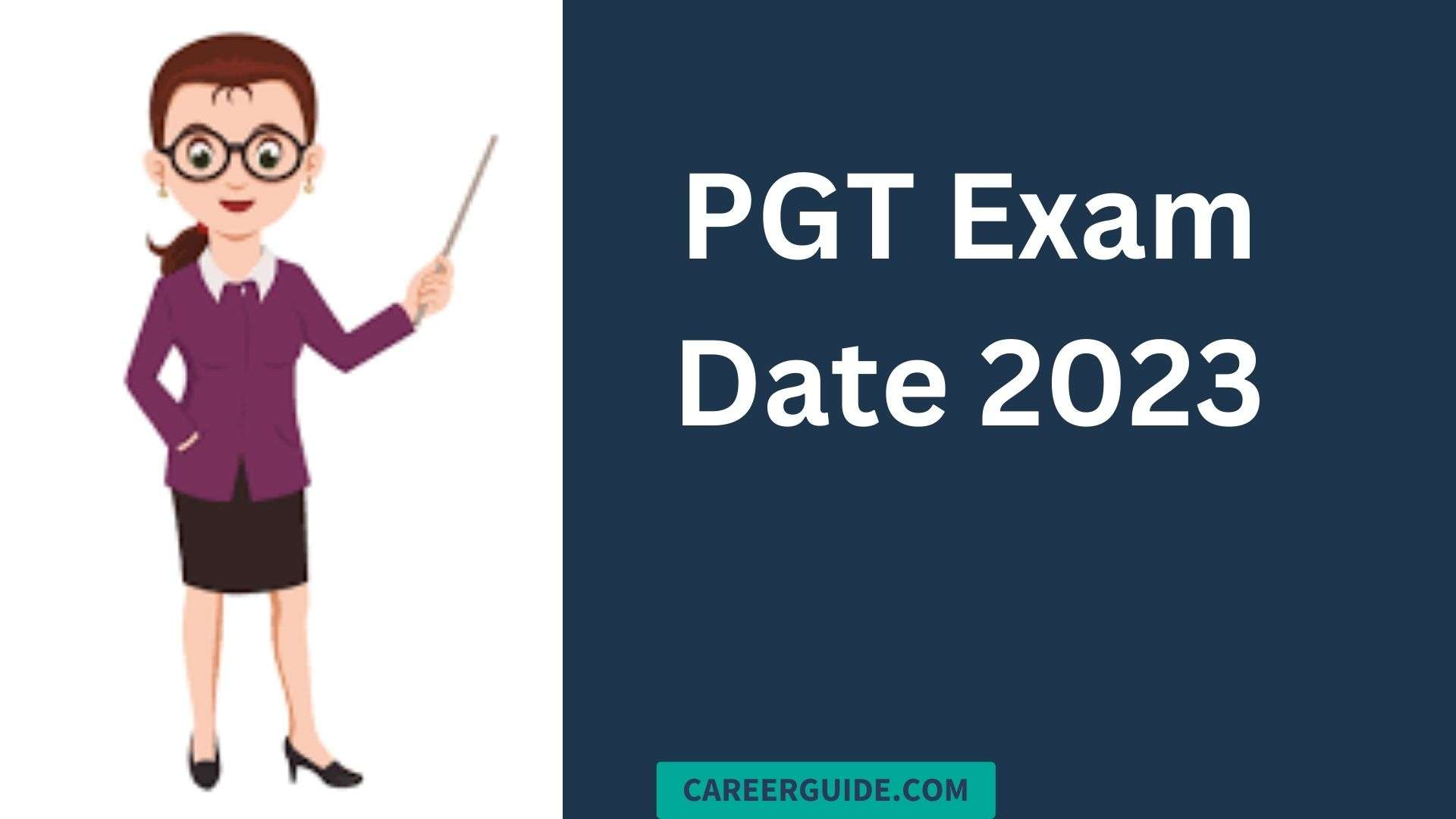 PGT Exam Date 2023: Official Notification, Timings and Schedule, Key ...